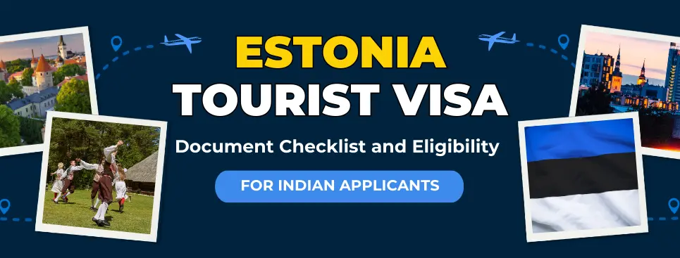 Estonia Tourist Visa 2025: Fees, Documents & Eligibility etc